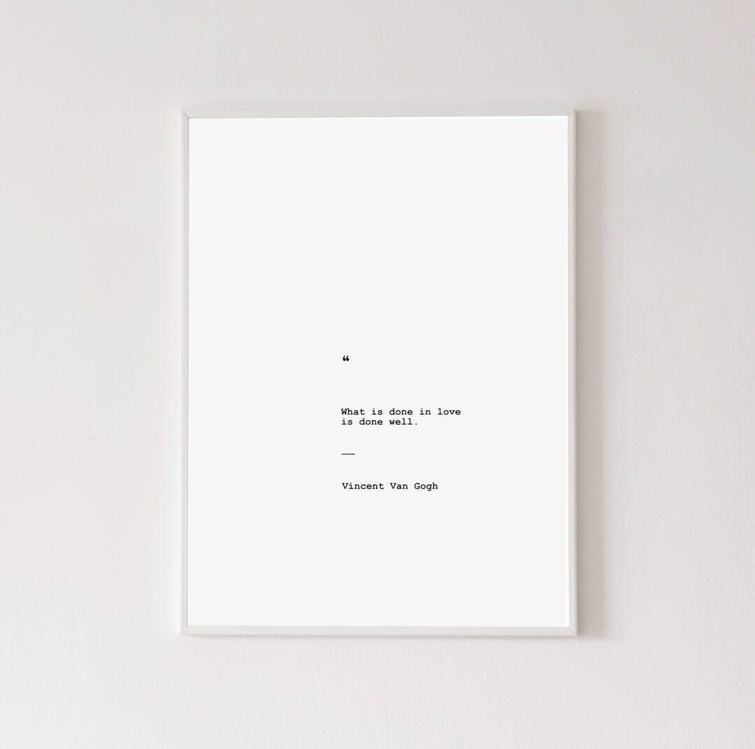 What is Done in Love is Done Well Poster, High Quality Print, Home ...