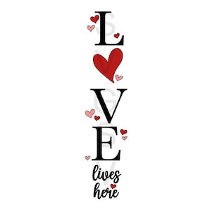 Valentine Svg. Love Lives Here Svg. Valentine Porch Decor. Valentine ...