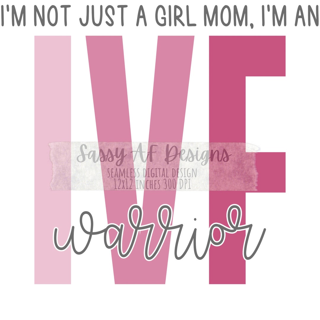 IVF Warrior Png File, Girl Mom, Pink, Pink Ombre, 300 DPI, Sublimation ...