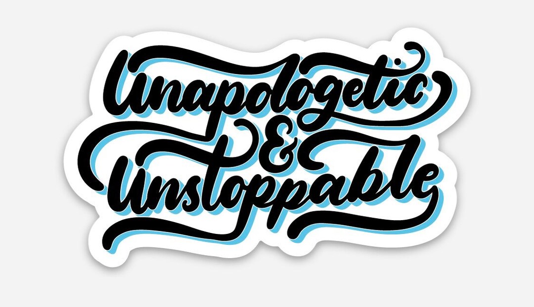 Unapologetic and Unstoppable Vinyl Sticker, Feminist Sticker, Feminist ...