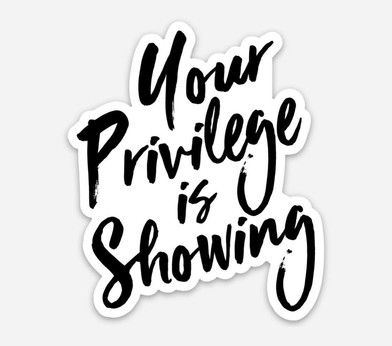 Your Privilege is Showing Vinyl Sticker Feminist Sticker | Etsy