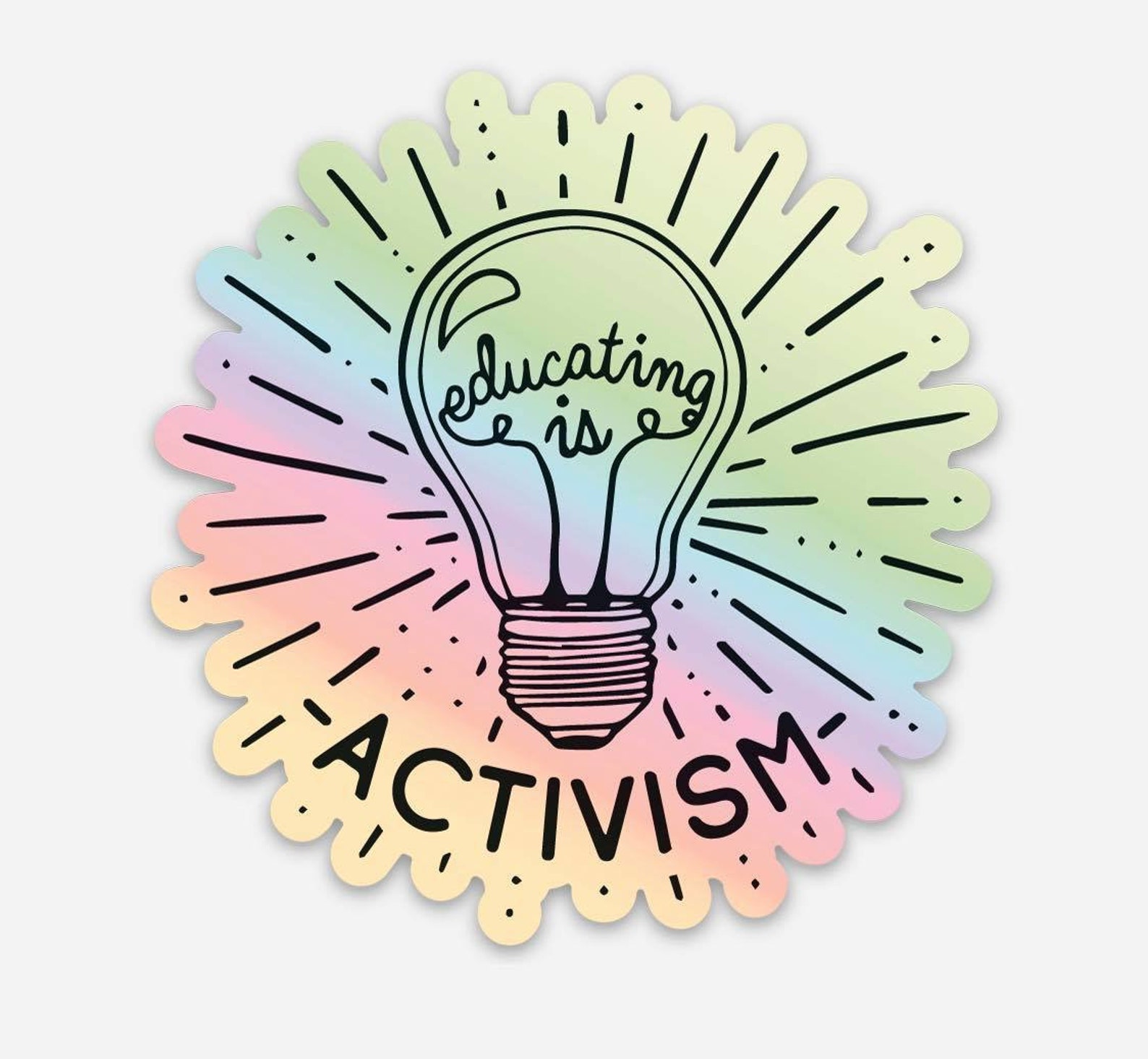 Educating is Activism HOLO Vinyl Sticker Feminist Sticker | Etsy