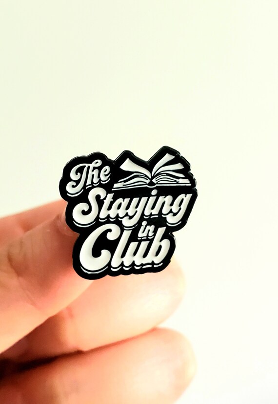 The Staying in Club Pin Staying in Club Book Reader | Etsy