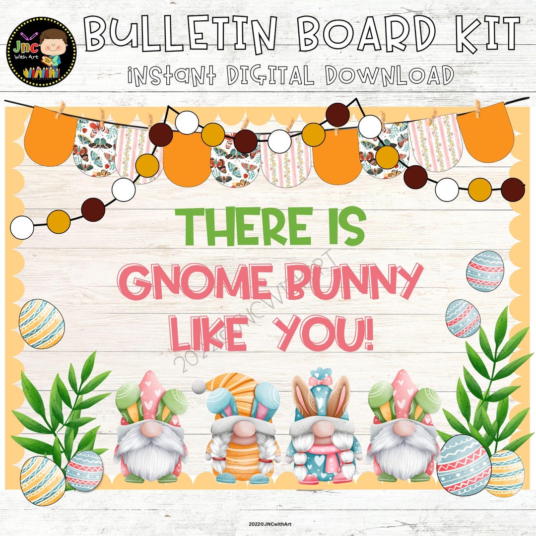 April Easter Bulletin Board Kit | There is Gnome Bunny Like You ...
