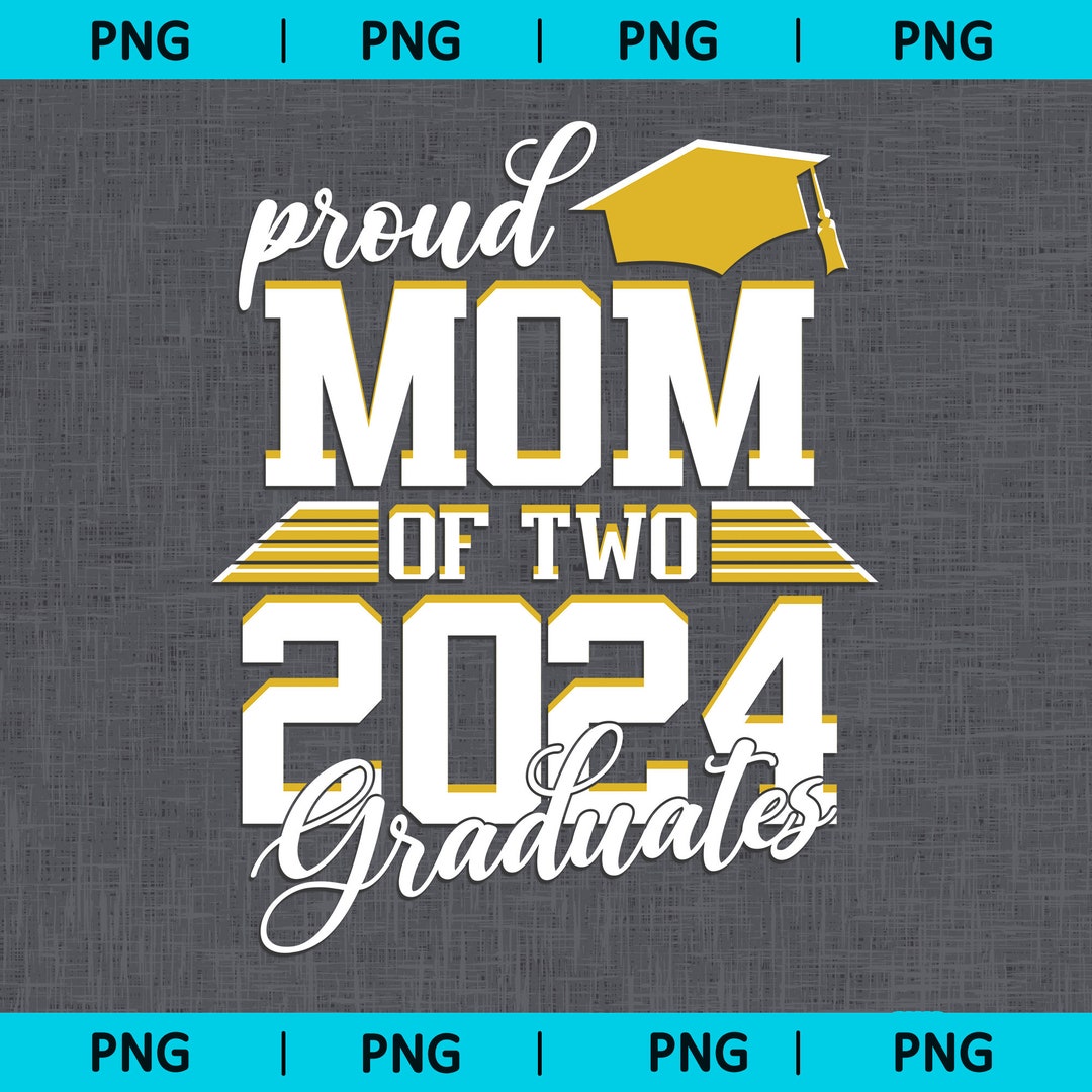 Proud Mom of Two 2024 Graduates Png Twins 2024 Graduate - Etsy