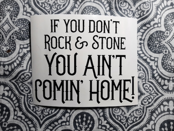 Deep Rock Galactic If You Don't Rock and Stone You - Etsy