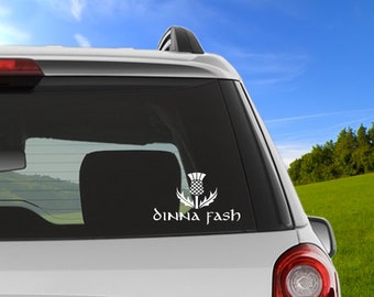 Dinna Fash Scottish Thistle Don't Worry Decal Vinyl Decal Car Decal Car ...