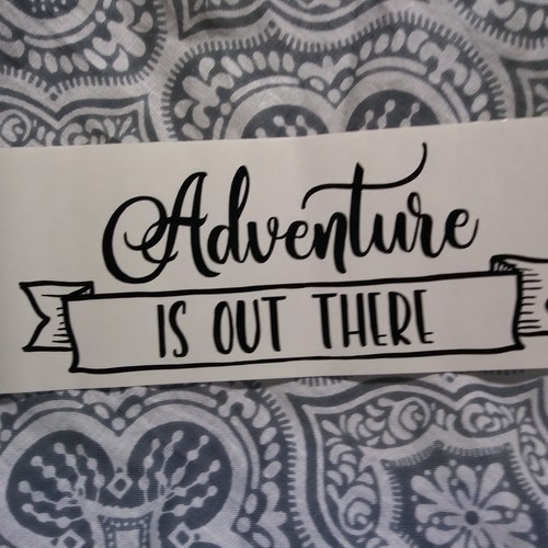 Adventure is Out There up Permanent Vinyl Decal in Magical - Etsy