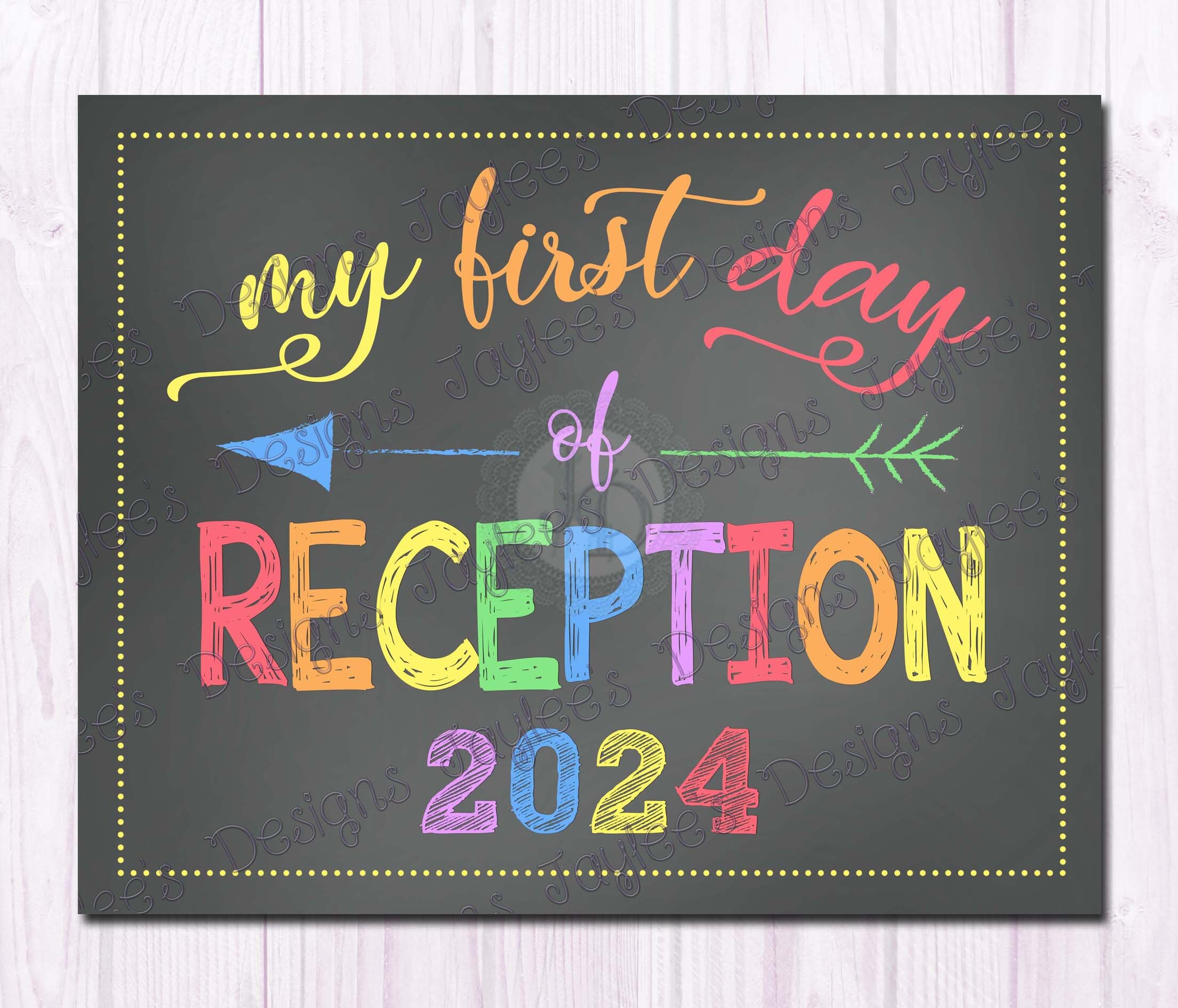 First Day of RECEPTION 2024 4 Colour Choices Chalkboard Sign Print ...