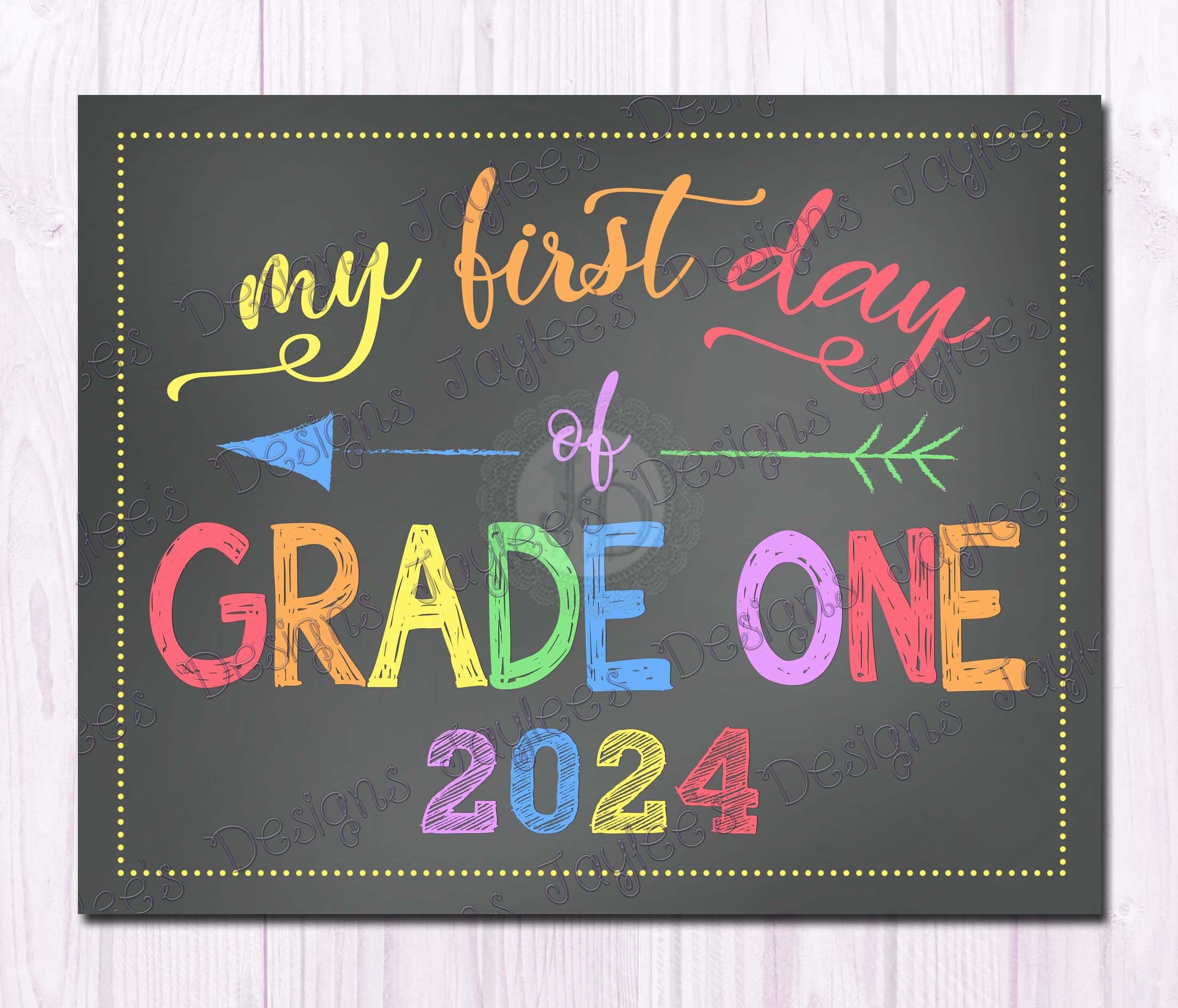 First Day of GRADE ONE 2024 4 Colour Choices Chalkboard Sign Print ...