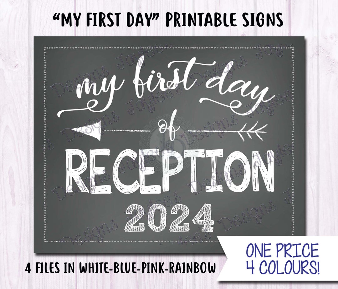 First Day of RECEPTION 2024 4 Colour Choices Chalkboard Sign Print ...