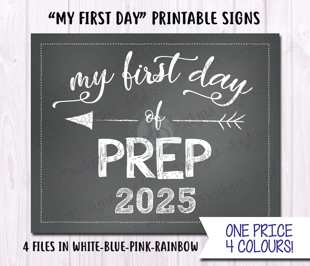First Day of PREP - 2025 - 4 Colour Choices! Chalkboard Sign Print ...