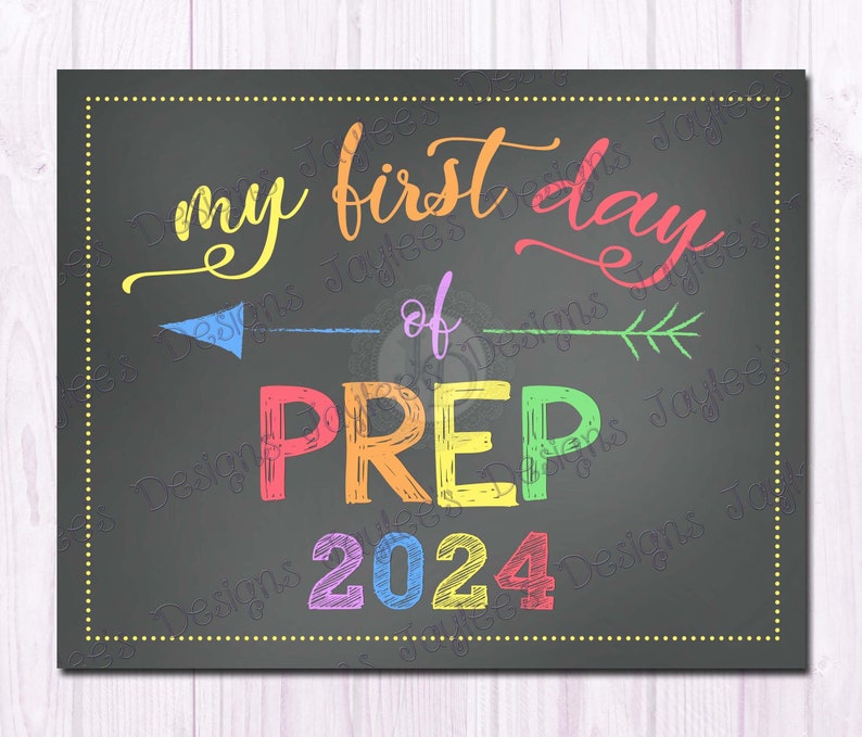First Day of PREP 2024 4 Colour Choices Chalkboard Sign Print, INSTANT ...