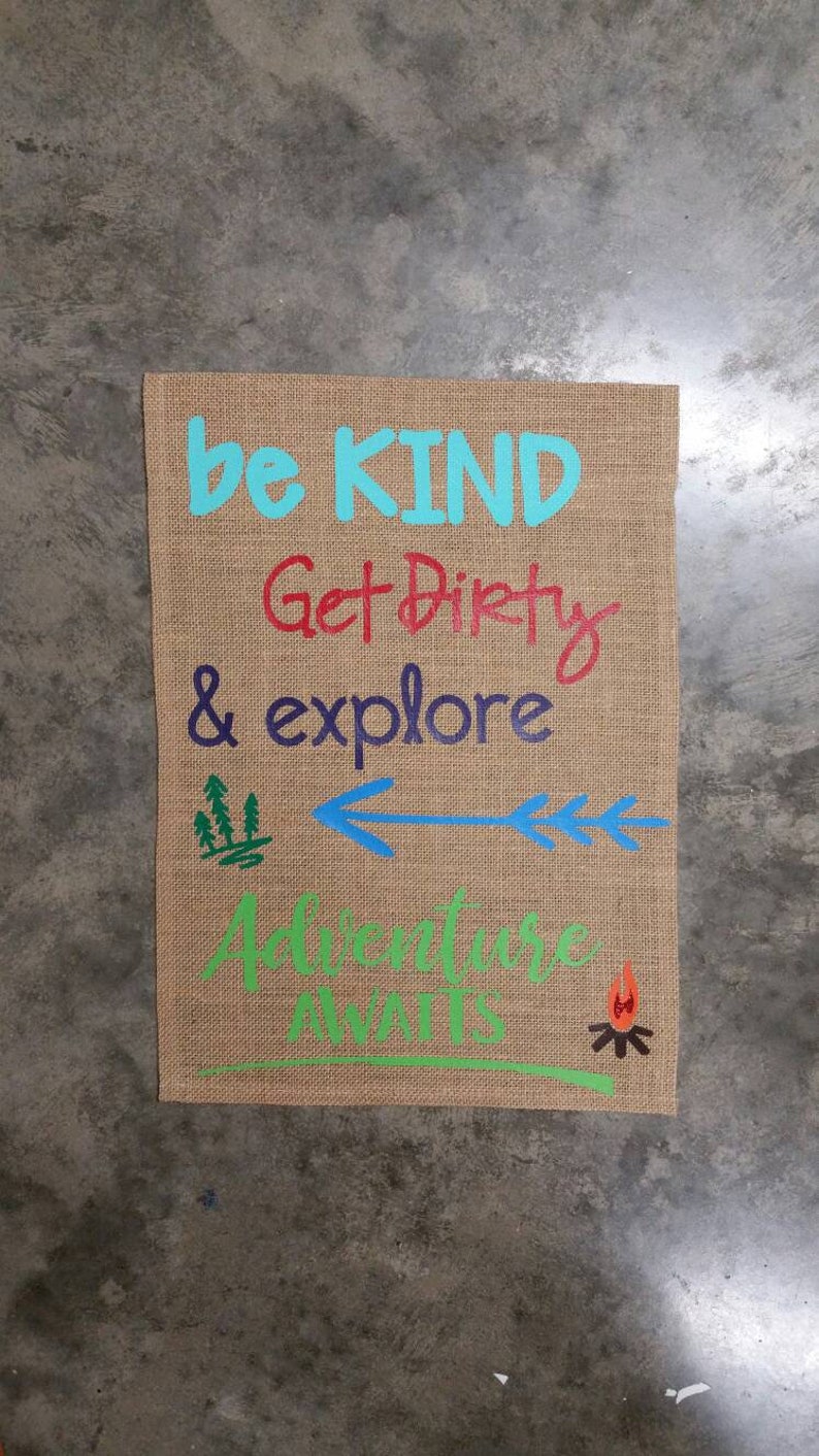 Be Kind. Get Dirty. Go Explore. Adventure Awaits/free - Etsy