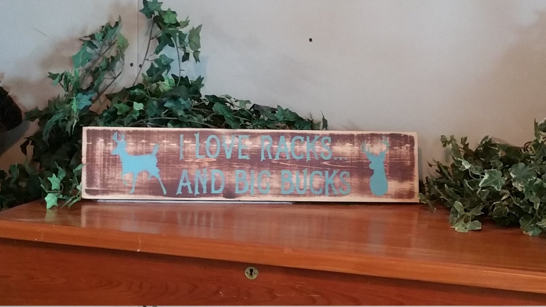 I Love Racks and Big Bucks Racks Horns Handcrafted Painted Wood Sign ...