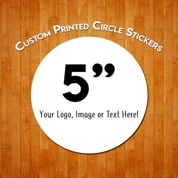 Custom Printed Circle Labels Custom Stickers 5 Inches - Etsy