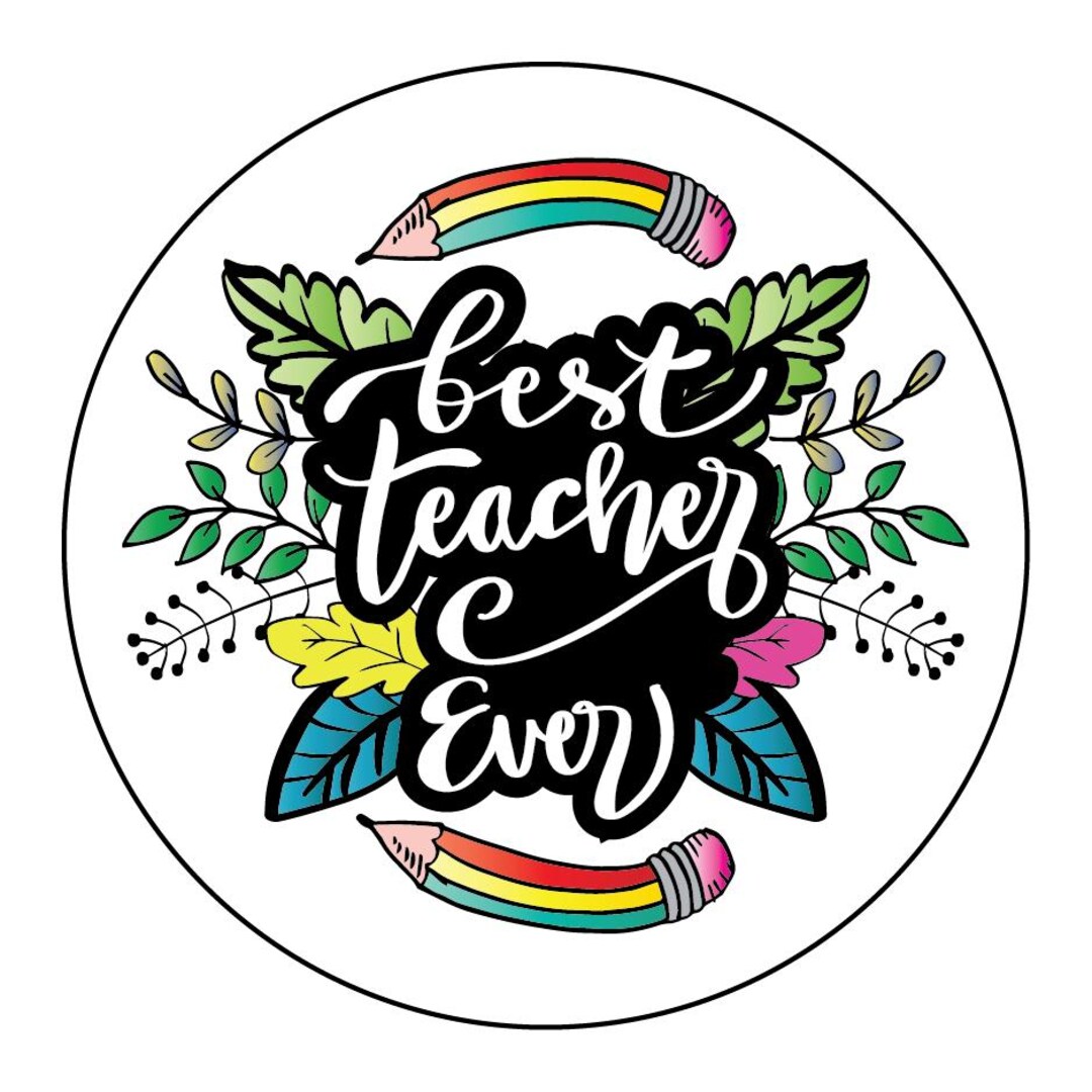 Teacher Appreciation Stickers – Best Teacher Ever, Glossy Labels - Etsy