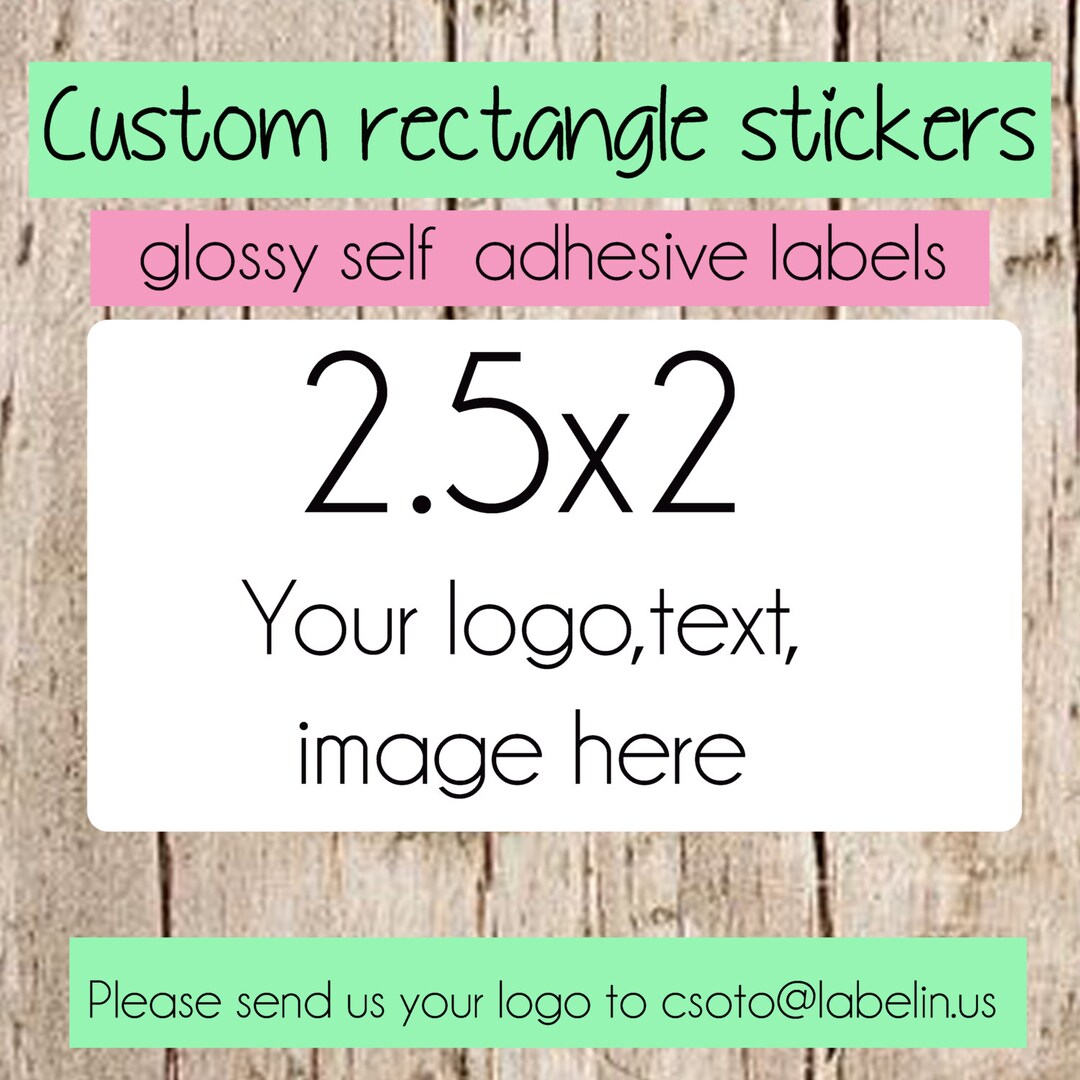 Custom Stickers, Rectangle Self Adhesive Labels, 2.5x2 Labels ...