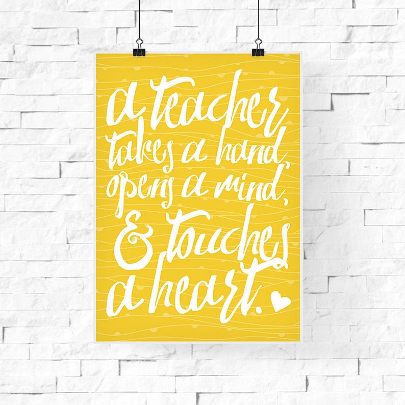 A Teacher Takes A Hand, Opens A Mind, & Touches A Heart 8x10 Printable ...