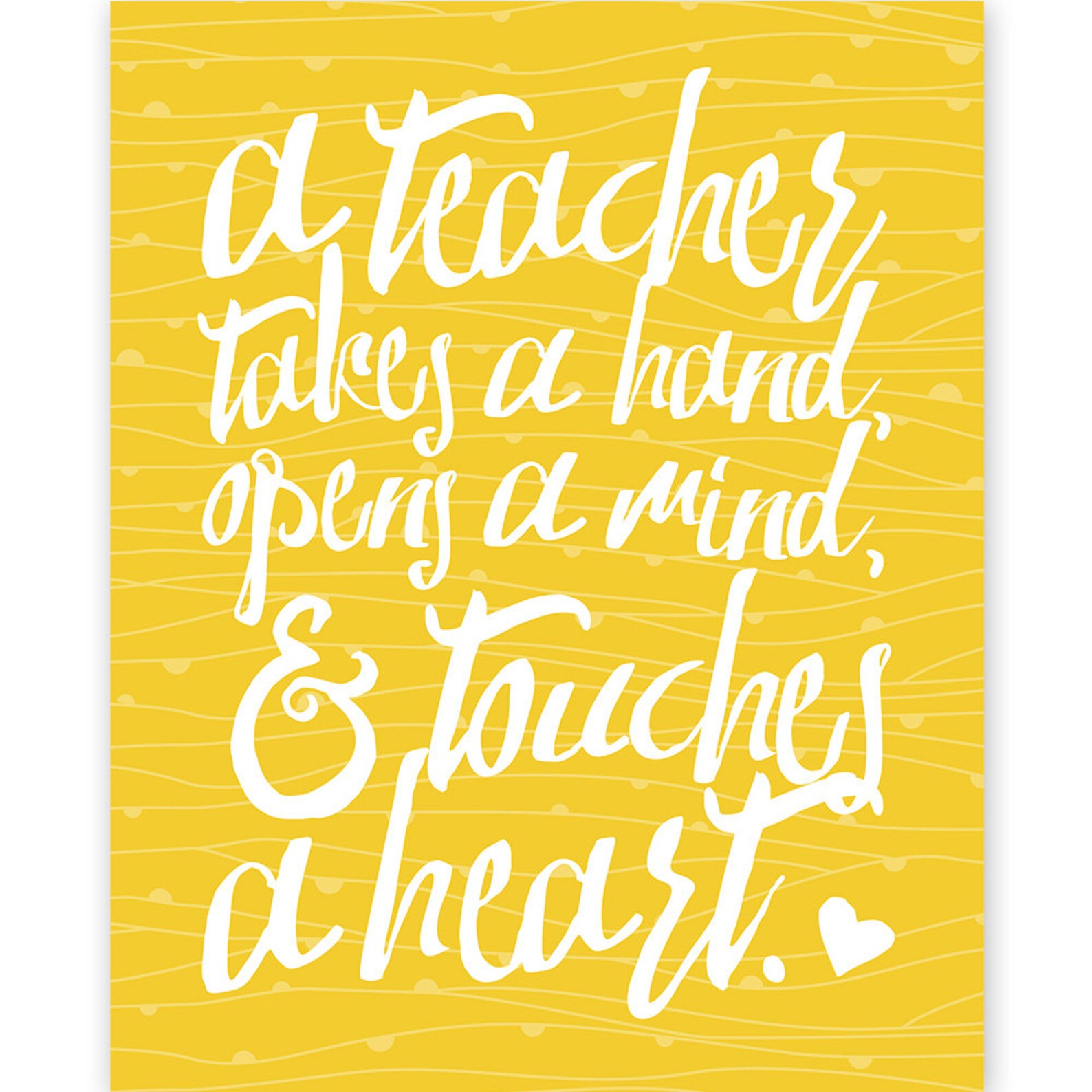 A Teacher Takes A Hand Opens A Mind & Touches A Heart 8x10 - Etsy