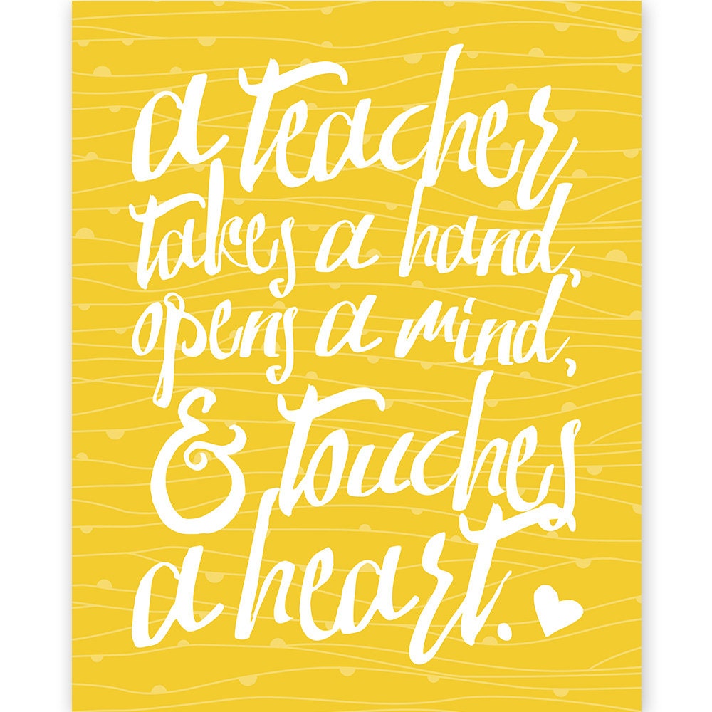 A Teacher Takes A Hand Opens A Mind & Touches A Heart 8x10 - Etsy