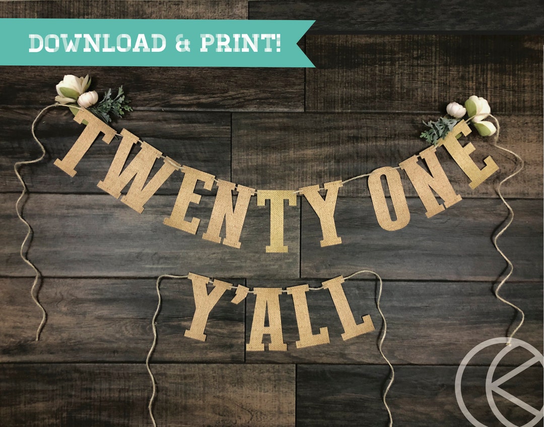 Printable Burlap Twenty One Y'all Banner | Printable Banner | Download ...