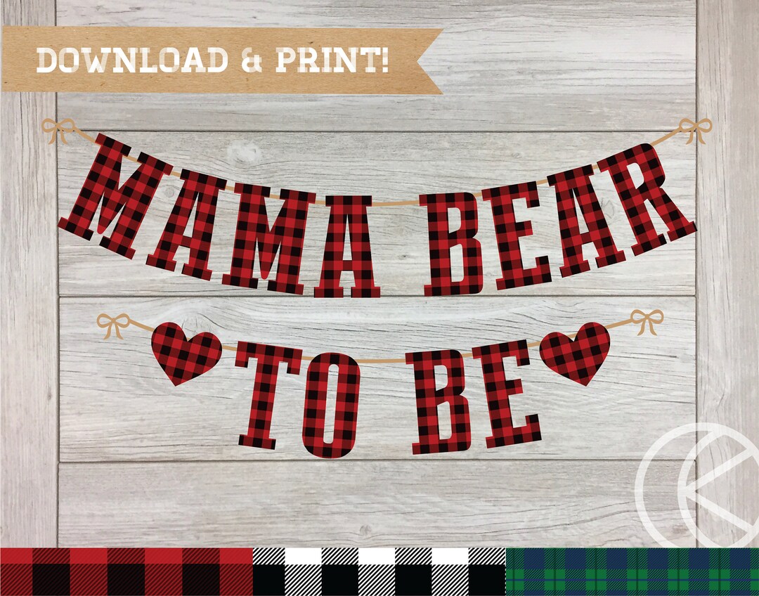 Printable Flannel Mama Bear to Be Banner | Printable Mama to Be Banner ...