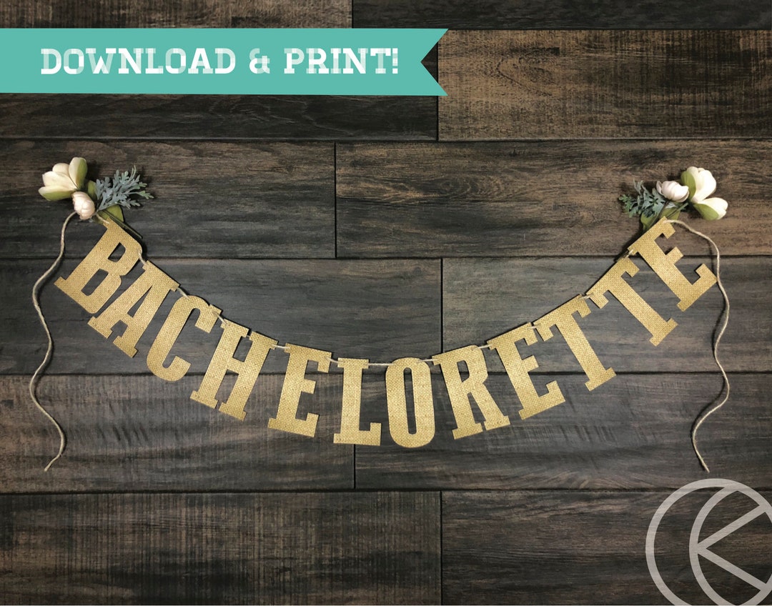Printable Burlap Bachelorette Banner Printable Bachelorette Banner ...