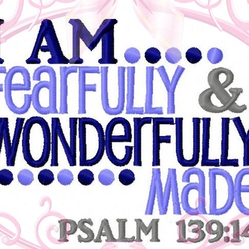 I Am Fearfully and Wonderfully Made Psalm 139:14 Embroidery | Etsy