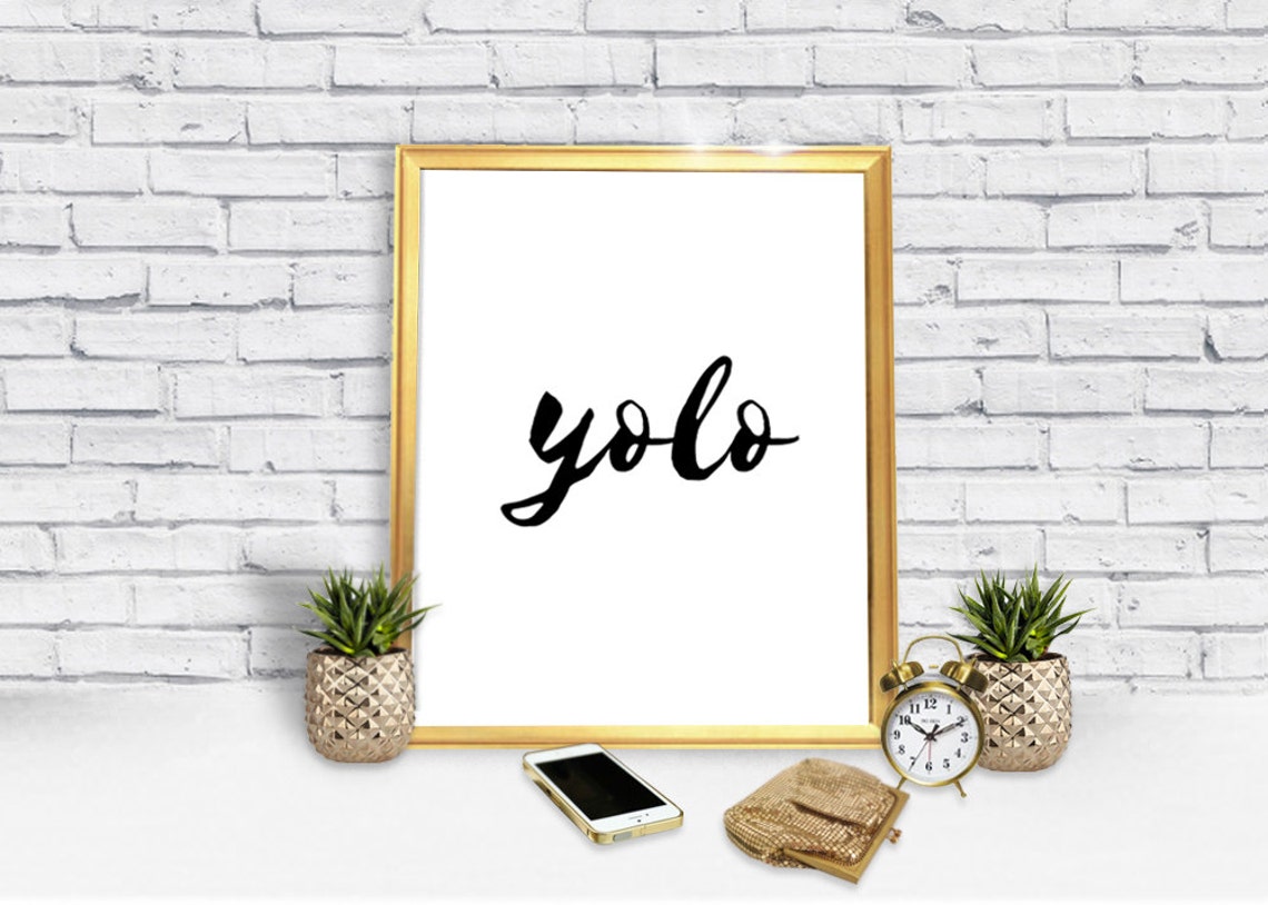 Yolo Poster Yolo You Only Live Once Print Yolo Download - Etsy