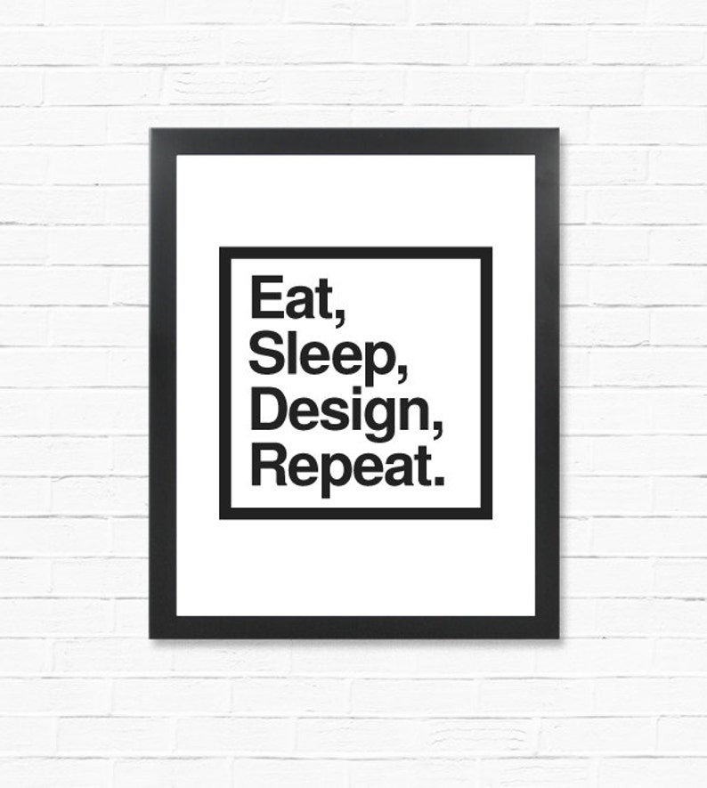 Graphic Desinger Poster - Eat, Sleep, Design, Repeat - Digital Print ...