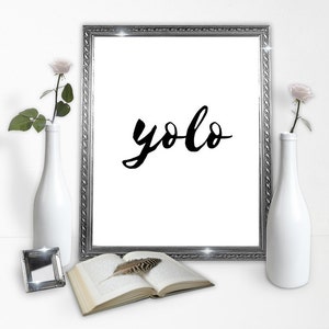 Yolo Poster - Yolo - You Only Live Once Print - Yolo Download - Yolo ...
