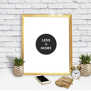 Less is More Poster - Graphic Poster Art - Digital Poster Print ...
