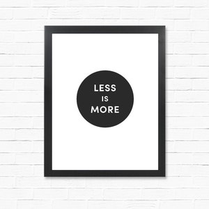 Less is More Poster - Graphic Poster Art - Digital Poster Print ...