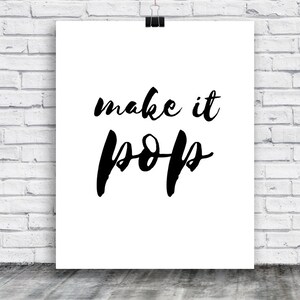 Make It Pop Poster - Design Poster - Printable Art Poster - Funny ...