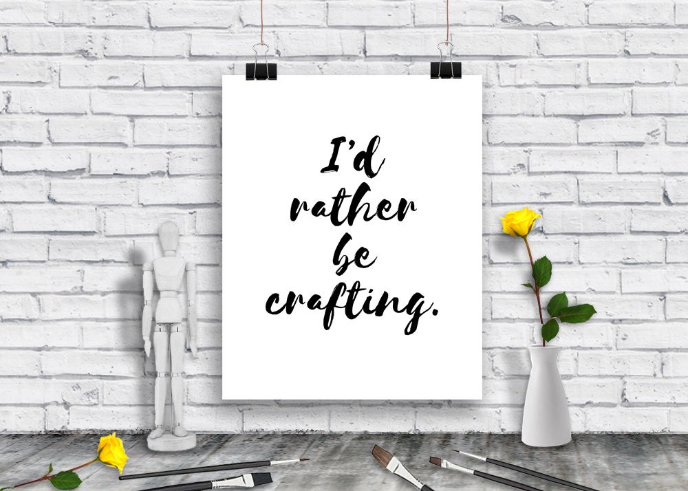 I'd Rather Be Crafting Poster Crafting Poster Digital Print Art and ...