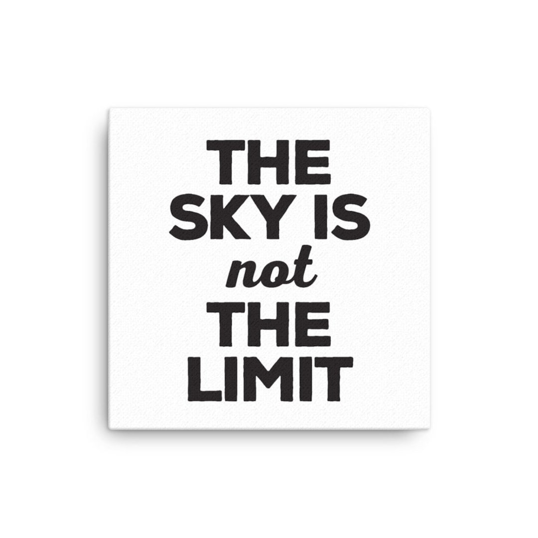 Canvas Poster - the Sky is Not the Limit - Inspiration Art - Wall Art ...