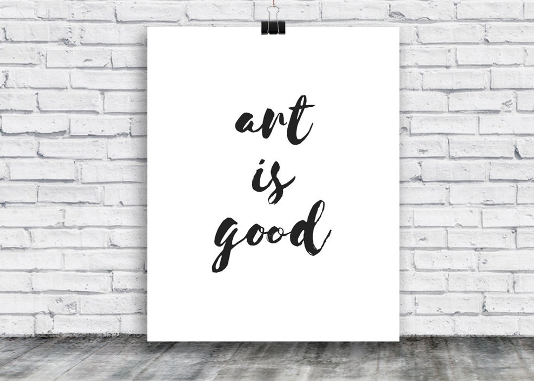 Art is Good - Poster- Print Download - Art Poster - Art Print ...