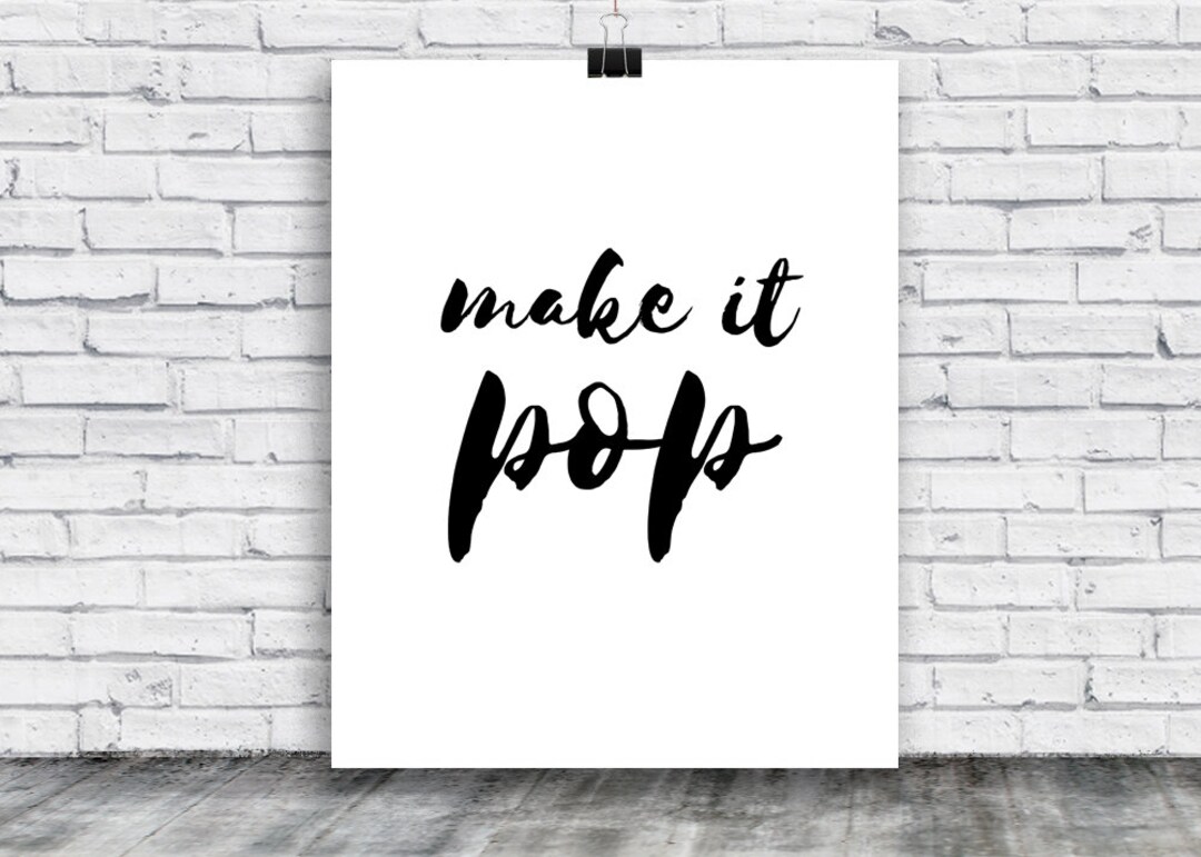 Make It Pop Poster - Design Poster - Printable Art Poster - Funny ...