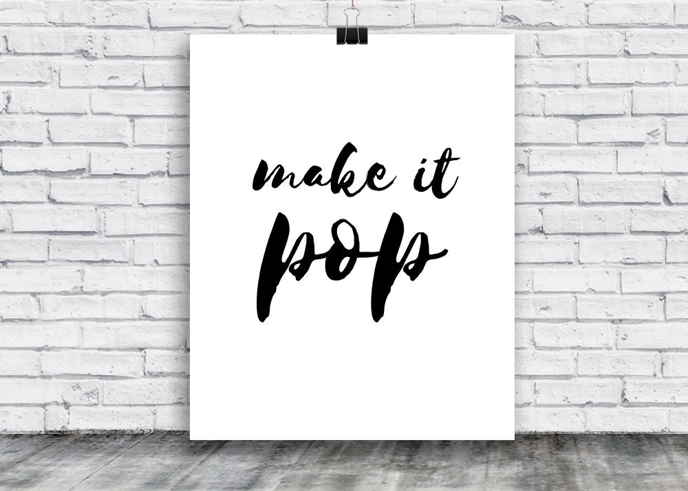 Make It Pop Poster Design Poster Printable Art Poster Funny Poster ...
