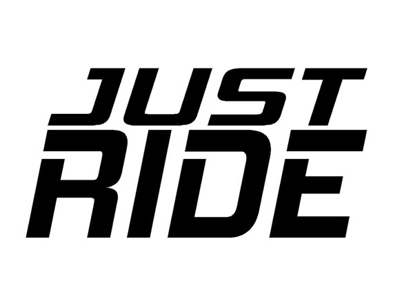 JUST RIDE Vinyl Window Decal Pick your size and color | Etsy