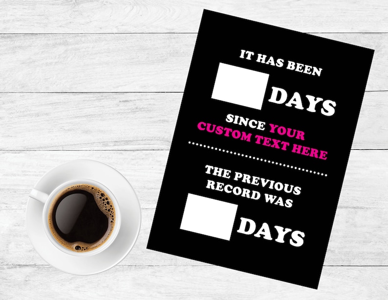 5x7 Custom Record Sign, DIY Printable, DIGITAL Download, Days Since ...