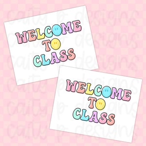 Welcome to Class Sign- First Day Pics, Back to School, Photo Op | Back ...