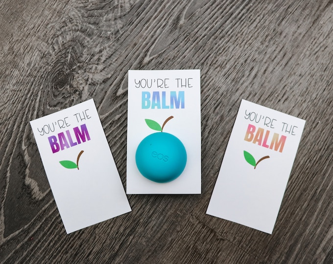 You're the Balm Teacher Appreciation Printable Tags - Etsy