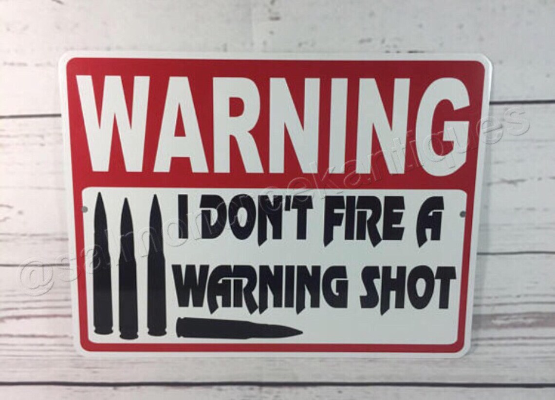 Warning I Don't Fire a Warning Shot Mini Metal Gun Sign - Etsy