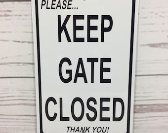 Metal Keep Gate Closed Sign - Etsy