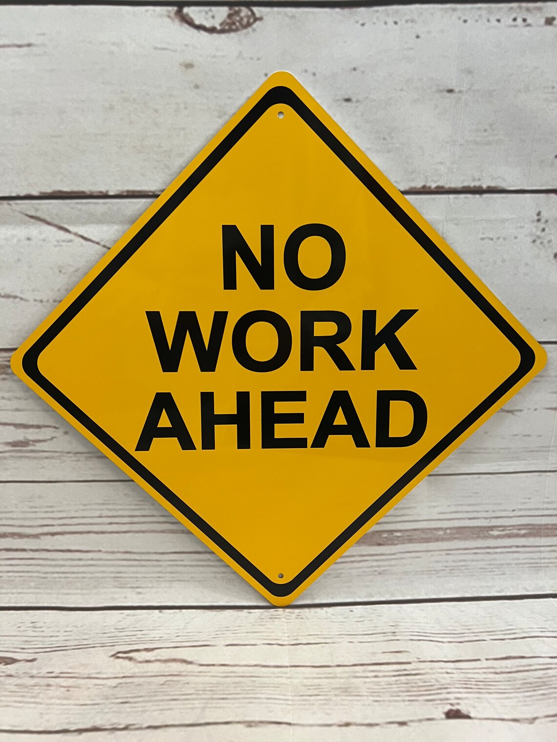 No Work Ahead Metal Sign: Funny Retirement Decor - Etsy