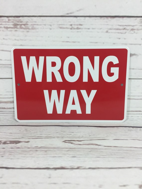 WRONG WAY Metal Road Sign NEW 3 Sizes Available | Etsy