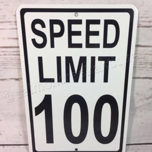 Speed Limit 100 Metal Street Traffic Racing Sign NEW (3 Sizes Available ...