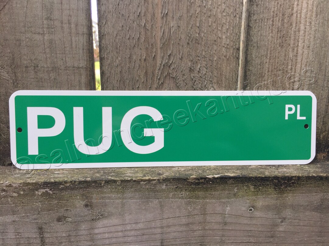 PUG Place Street METAL Dog House Sign 3"x12" New & Handmade! - Etsy
